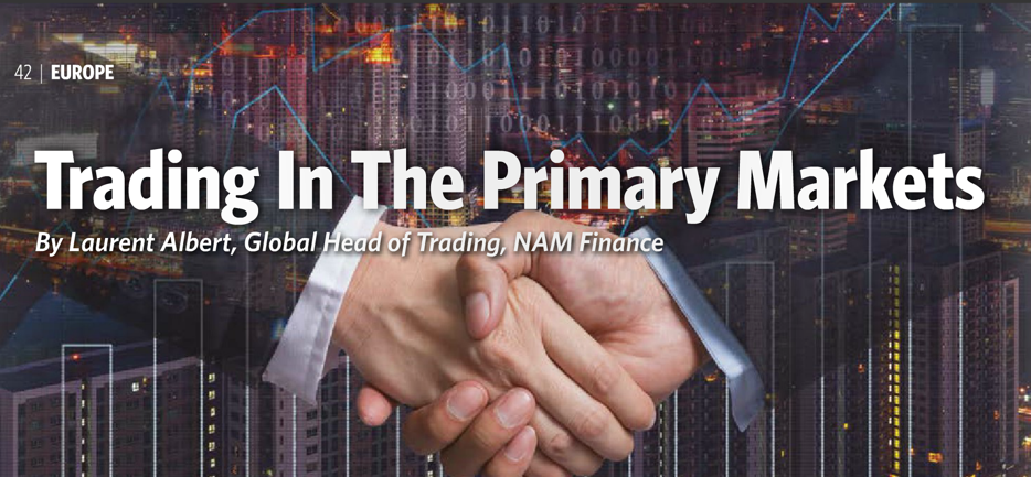 Trading In The Primary Markets - Global Trading